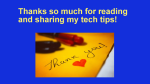 Thanks so much for reading and sharing my tech tips!