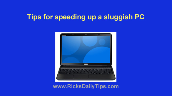 6 tips for speeding up a sluggish Windows PC 6 tips for speeding up a sluggish Windows PC
