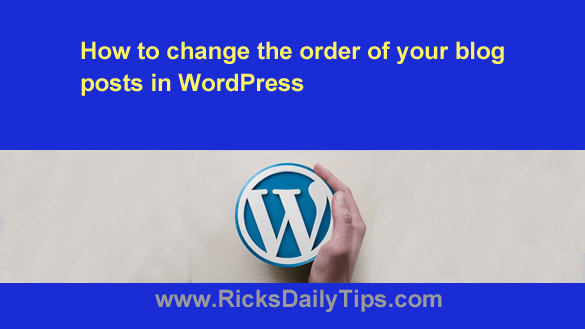 How To Change The Order Of Your Blog Posts In WordPress