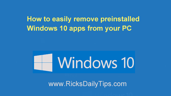 How to easily remove preinstalled Windows 10 apps from your PC How to easily remove preinstalled Windows 10 apps from your PC