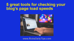 5 great tools for checking your blog's page load speeds