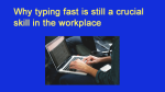 Why typing fast is still a crucial skill in the workplace